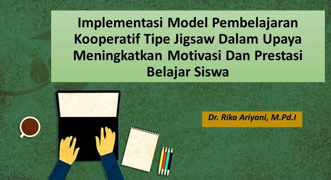 Implementasi Model Pembelajaran Kooperatif Tipe Jigsaw Dalam Upaya