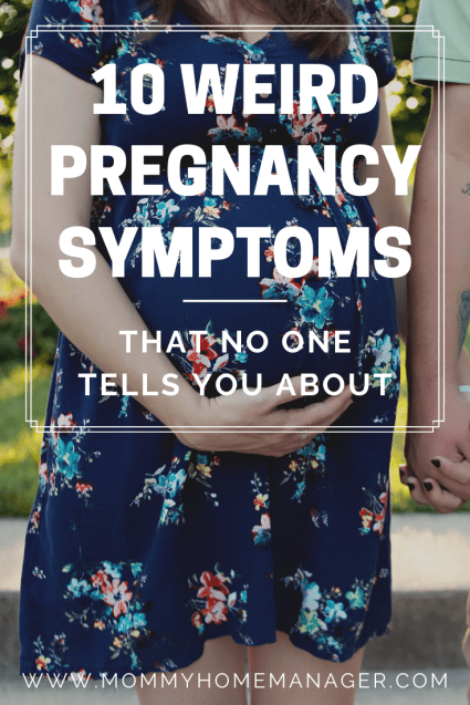 10 Weird Pregnancy Symptoms No One Tells You About Mommy Home Manager